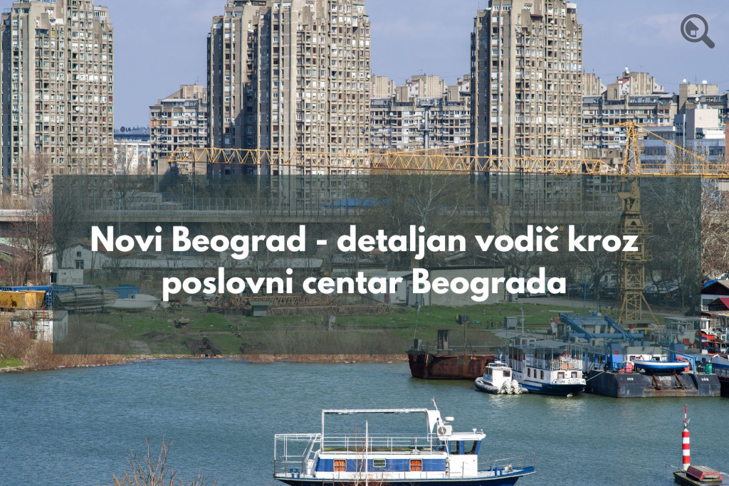 Novi Beograd - detaljan vodič kroz poslovni centar Beograda ~ Blog